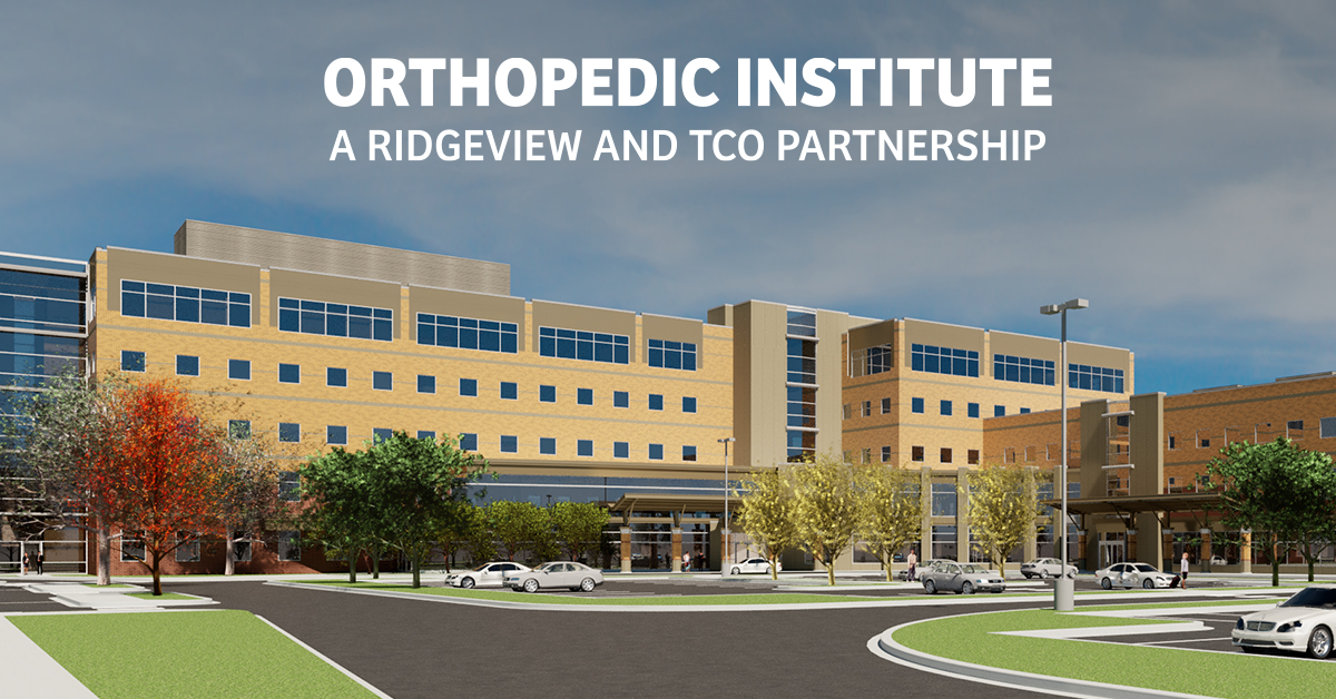 Ridgeview and TCO announce partnership and plans for new Orthopedic ...